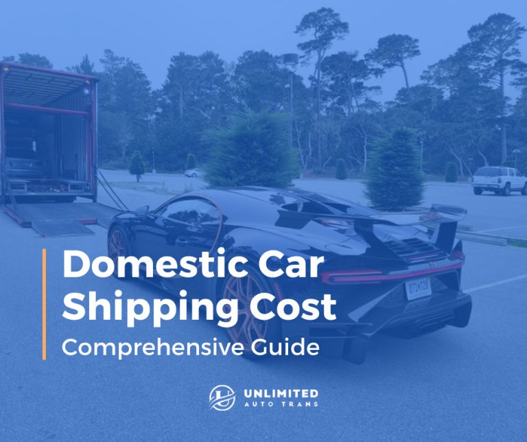 A 2024 Comprehensive Guide On Domestic Car Shipping Cost - Unlimited ...